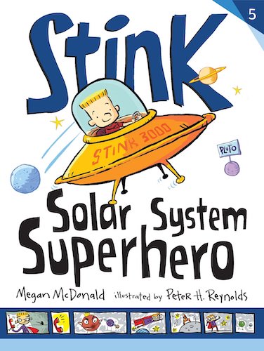 Stink #5: Stink: Solar System Superhero – United Through Reading